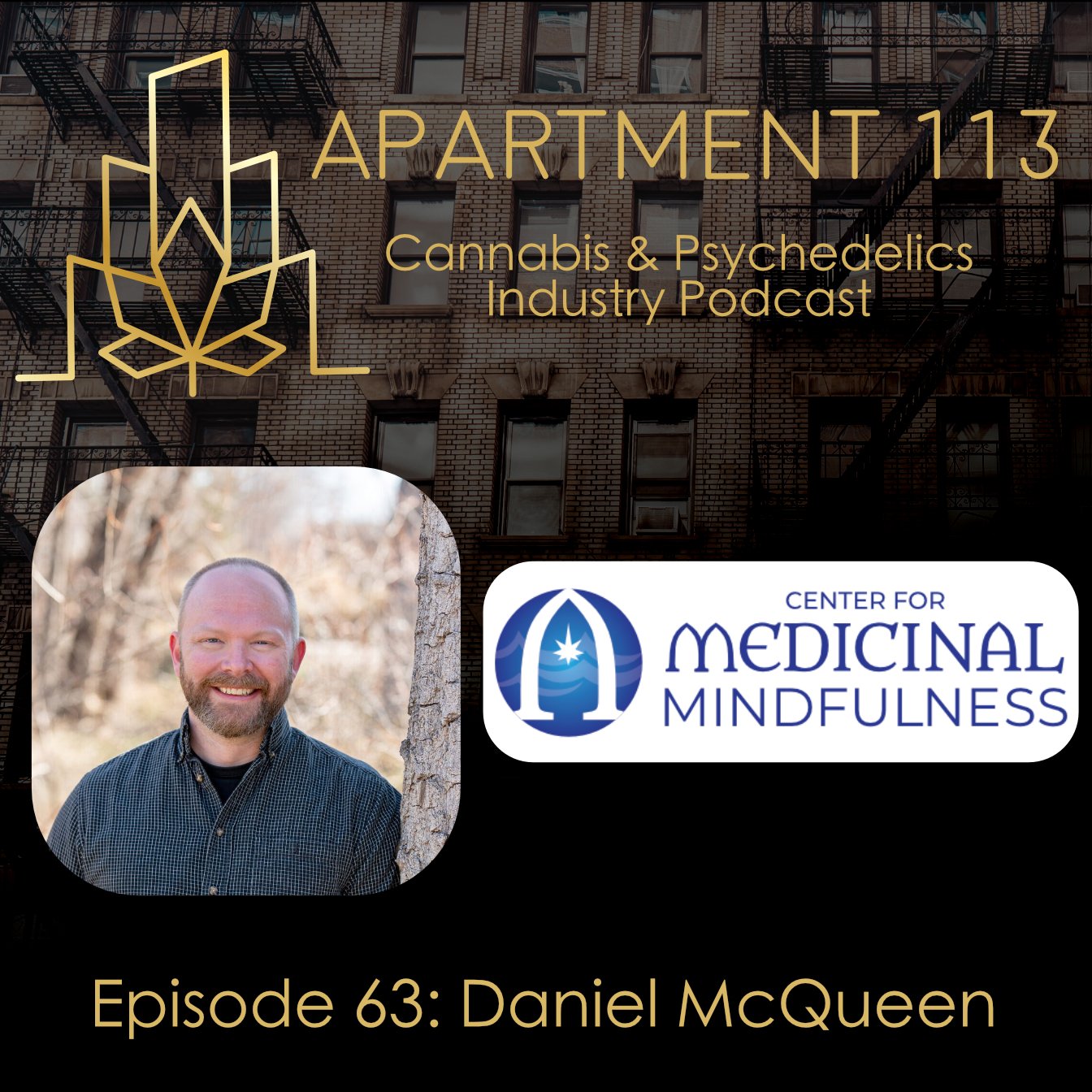 Episode 63 - Daniel McQueen, Center for Medicinal Mindfulness ...