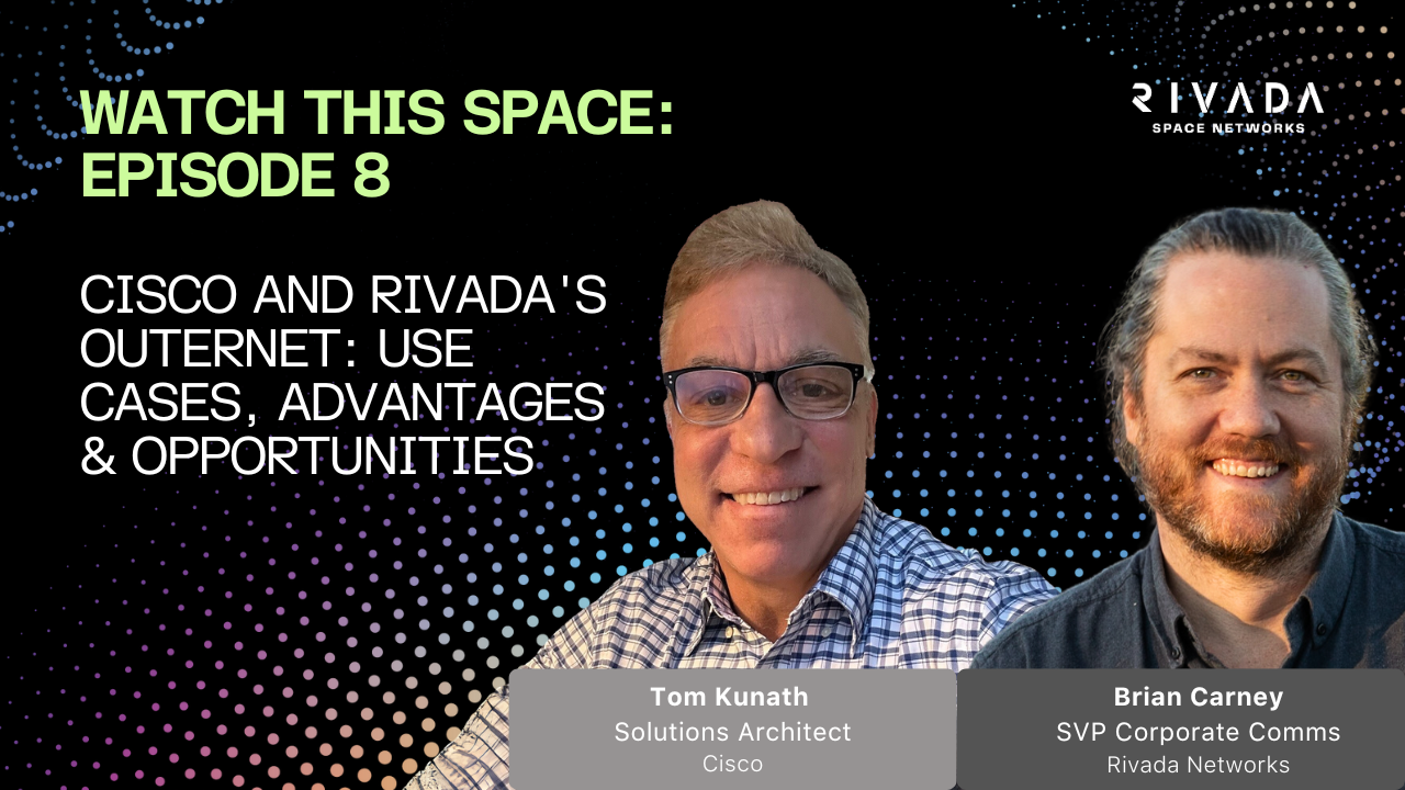 Watch This Space - Episodes — Rivada Space Networks