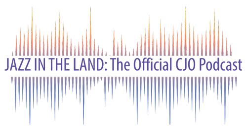 Podcast | Discover Jazz Today — Listen & Engage — Cleveland Jazz Orchestra