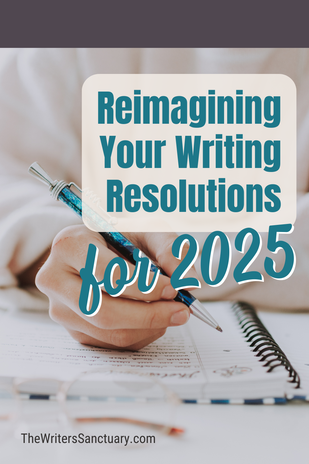 Reimagining Your Writing Resolutions for 2025 — Writer's Sanctuary