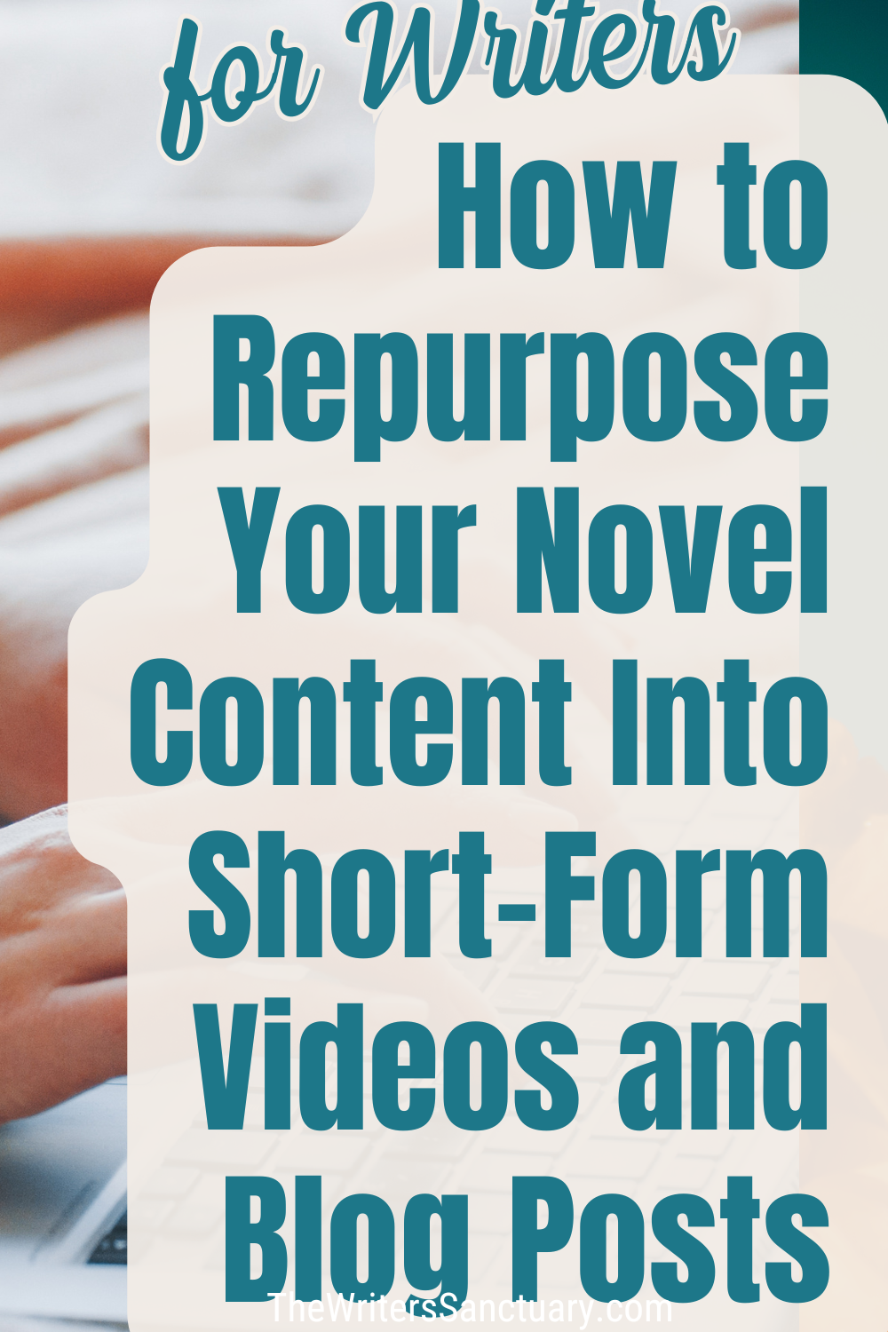 How to Repurpose Your Novel Content Into Short-Form Videos and Blog ...