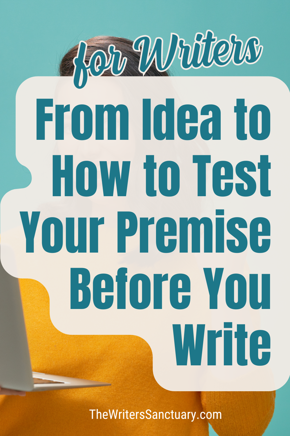 How to Test Your Premise Before You Write — Writer's Sanctuary