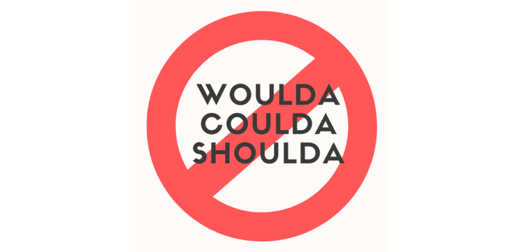 On the Perils of Someone Treating You Who “Woulda-Coulda-Shoulda” Known ...