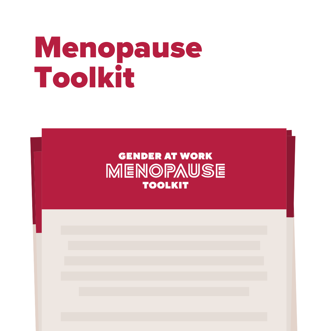 Gender at Work - Menopause Toolkit — Gender at Work