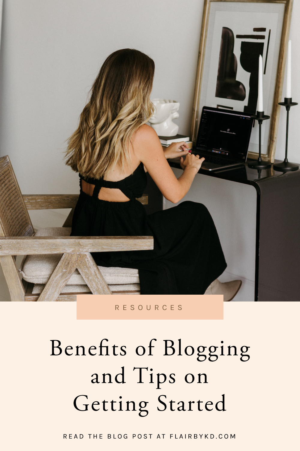 Benefits of Blogging and Tips on Getting Started — Flair by KD