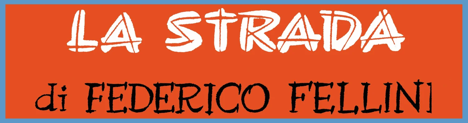The Collection of Fellini's La Strada — Don Young Felliniana Archive