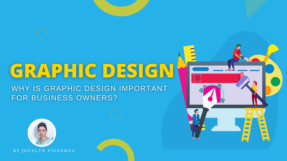 Why You Should Invest in Graphic Design as a Business Owner