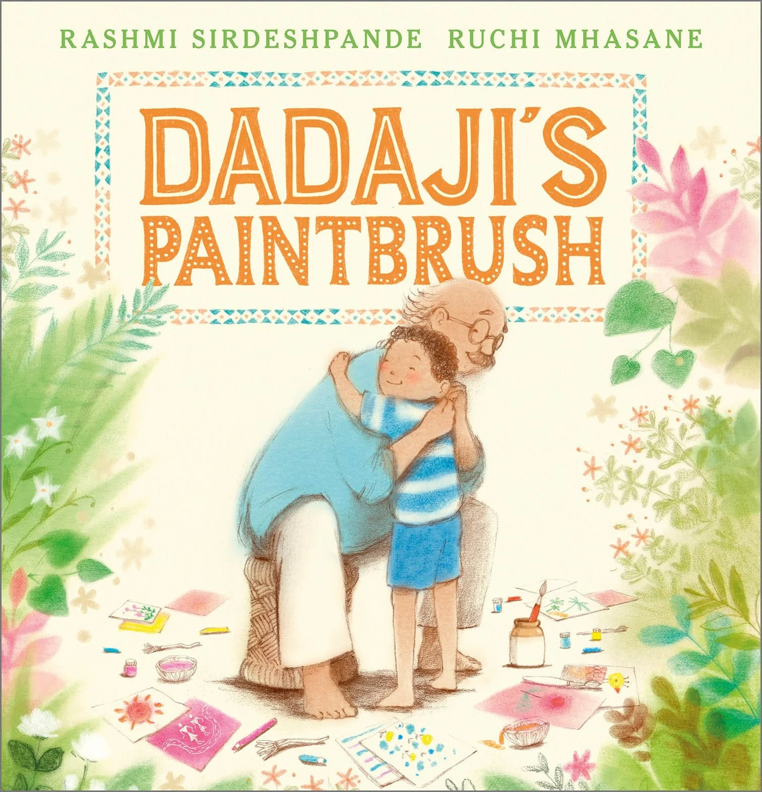 Dadaji S Paintbrush Rashmi Sirdeshpande Children S Author