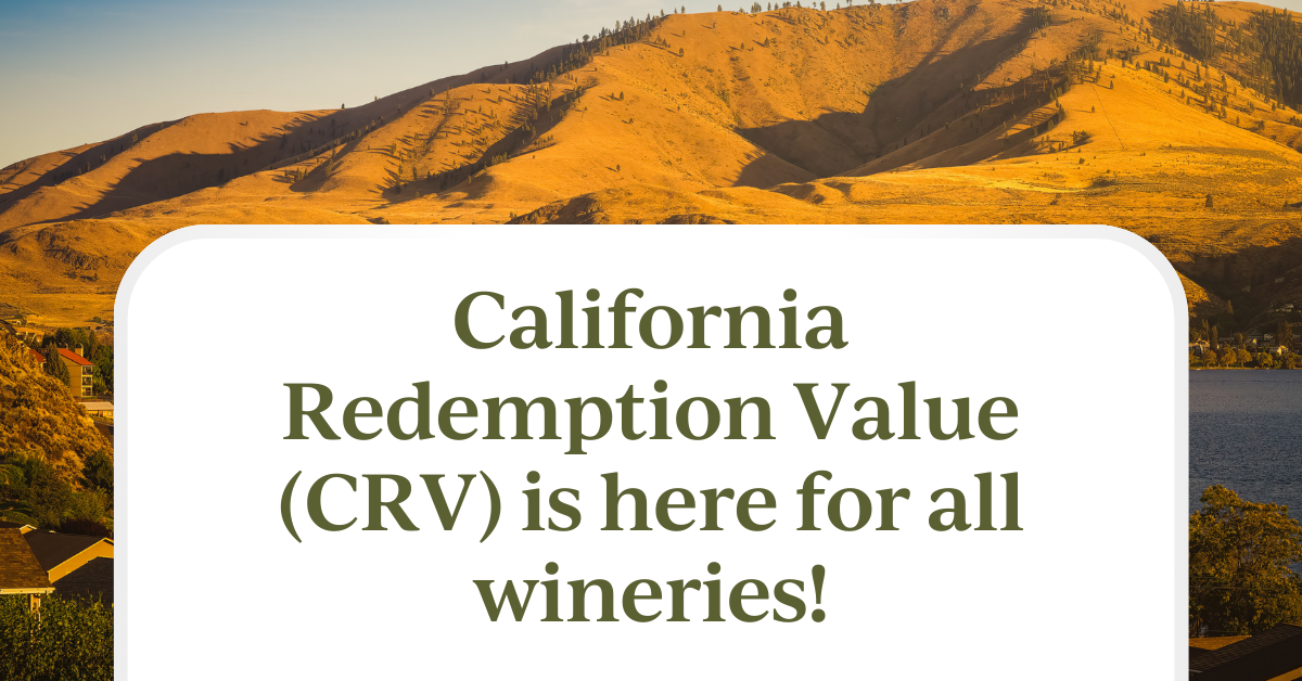 The California Redemption Value (CRV) for Wineries Guide — Northwest Wine Accounting