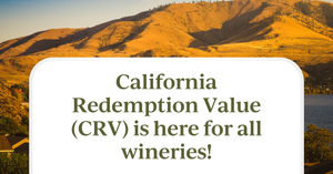 The California Redemption Value (CRV) for Wineries Guide — Northwest ...