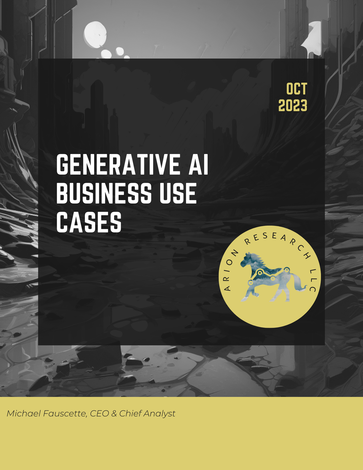 Generative AI Business Use Cases — Arion Research LLC