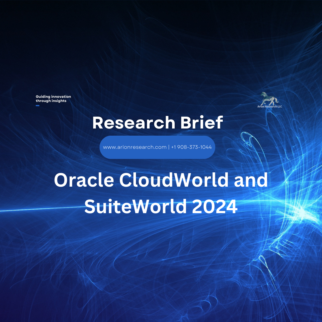 Oracle CloudWorld and SuiteWorld 2024 — Arion Research LLC