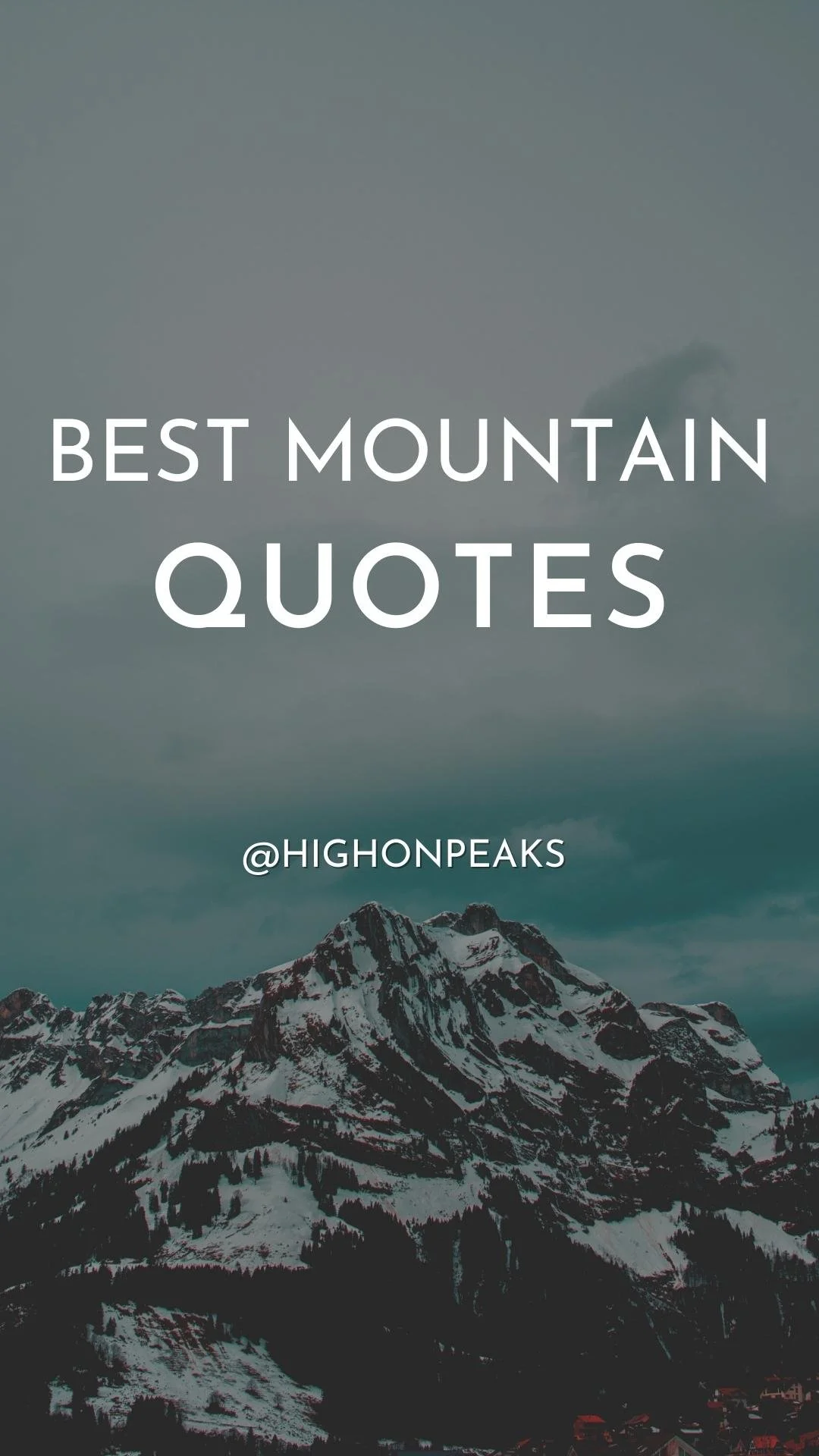 20 BEST MOUNTAIN QUOTES — HIGH ON PEAKS