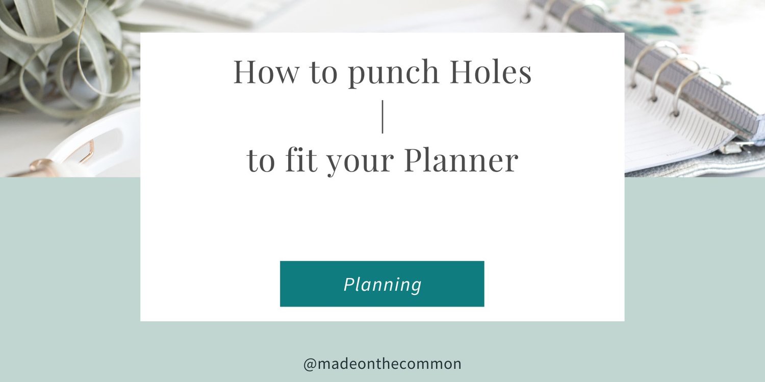 The Incredibly Simple Way to Hole Punch your Printable Planners — Made ...