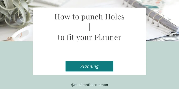 The Incredibly Simple Way to Hole Punch your Printable Planners — Made ...