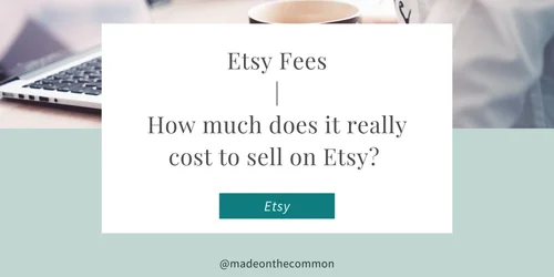 Etsy Fees: How much does it really cost to sell on Etsy? — Made on the ...