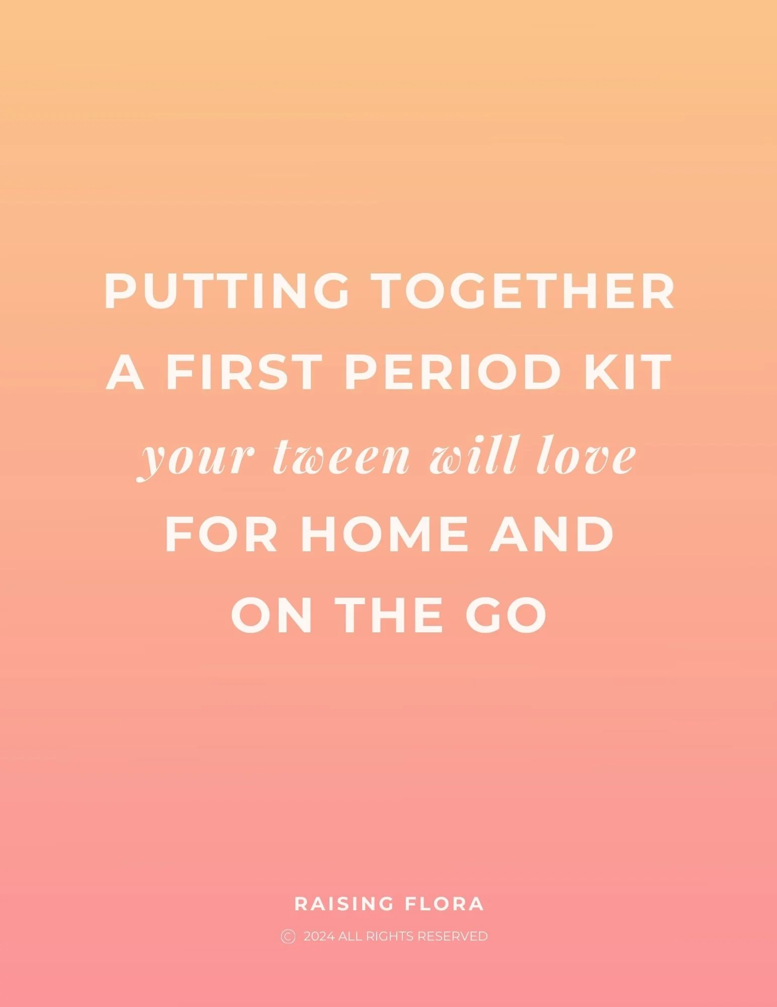 Putting Together a First Period Kit — Raising Flora