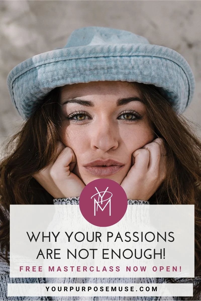 Why Your Passions Are Not Enough To Fulfil Your Life Purpose — Your ...