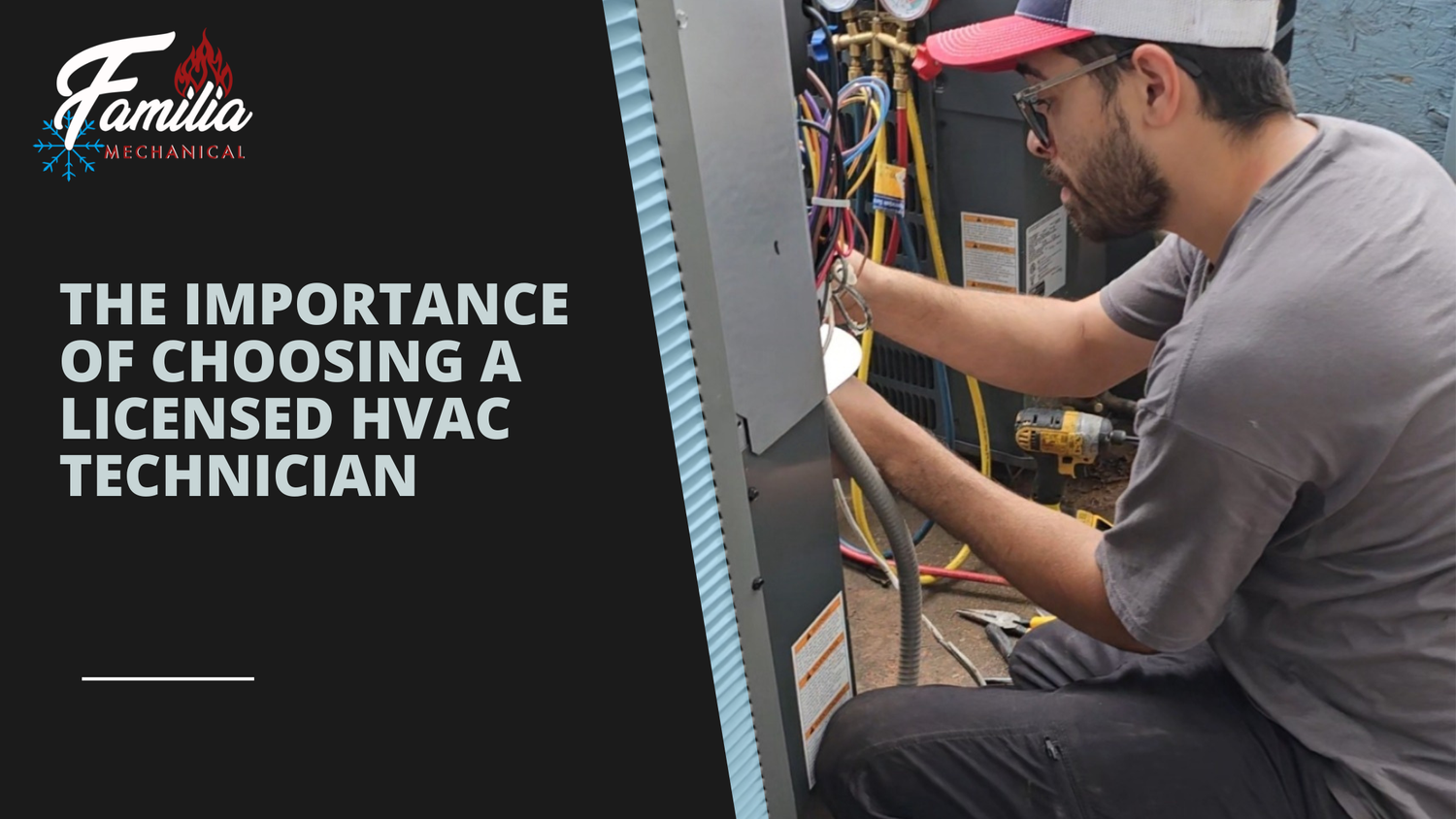 The Importance of Choosing a Licensed HVAC Technician — Familia ...