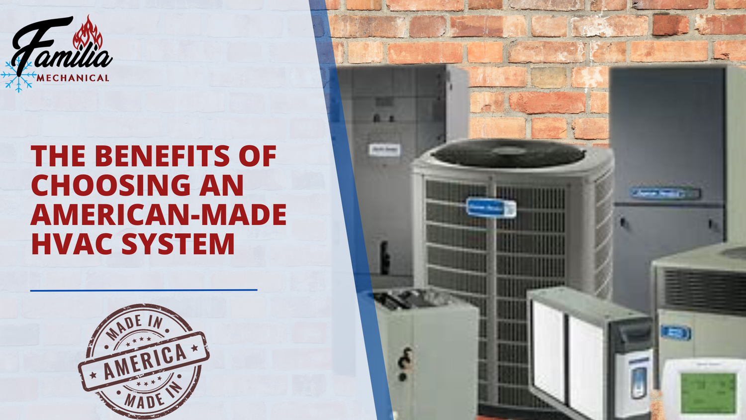 The Benefits of Choosing an American-Made HVAC System — Familia ...