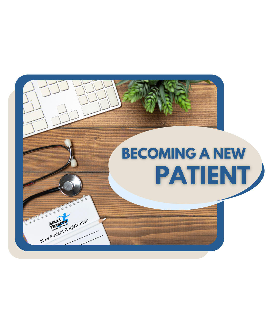 Becoming A New Patient — Adult Medicine of Lake County