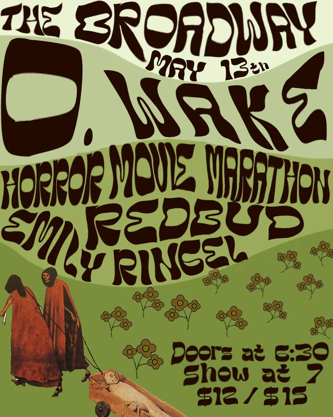 O. Wake w/ Horror Movie Marathon, Redbud, + Emily Ringel — The Broadway