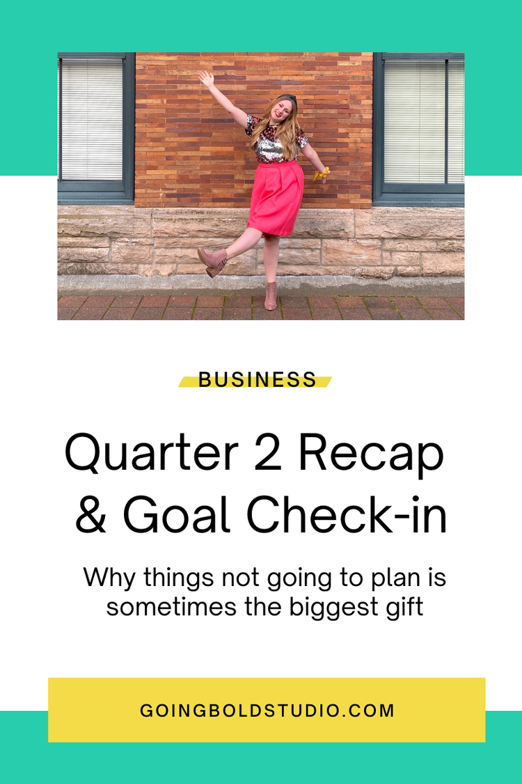 Quarter 2 Business Recap and Goals Check-in — Going Bold Studio ...