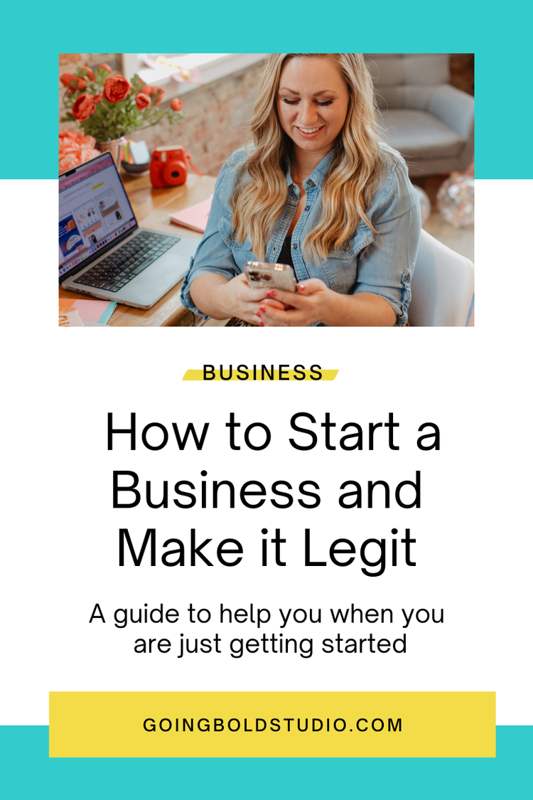 How to Start a Business and Make it Legit — Going Bold Studio ...