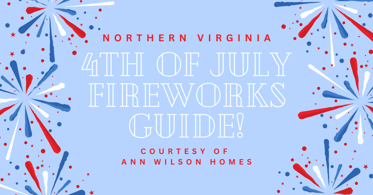 2025 Northern Virginia Fireworks Guide | Ann Wilson Homes