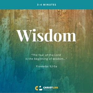 Wisdom — Christ Life Resources