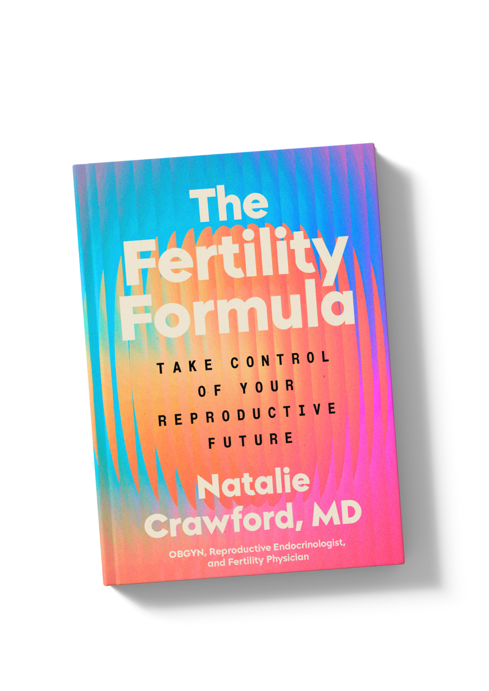 The Fertility Formula Book — Natalie Crawford MD