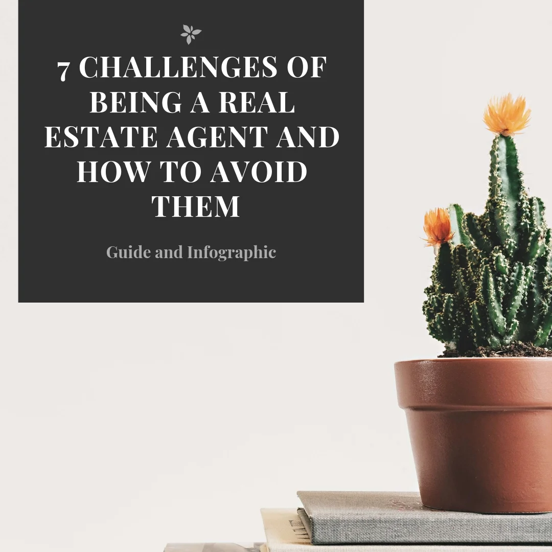 7 Challenges of Being a Real Estate Agent and How To Avoid Them
