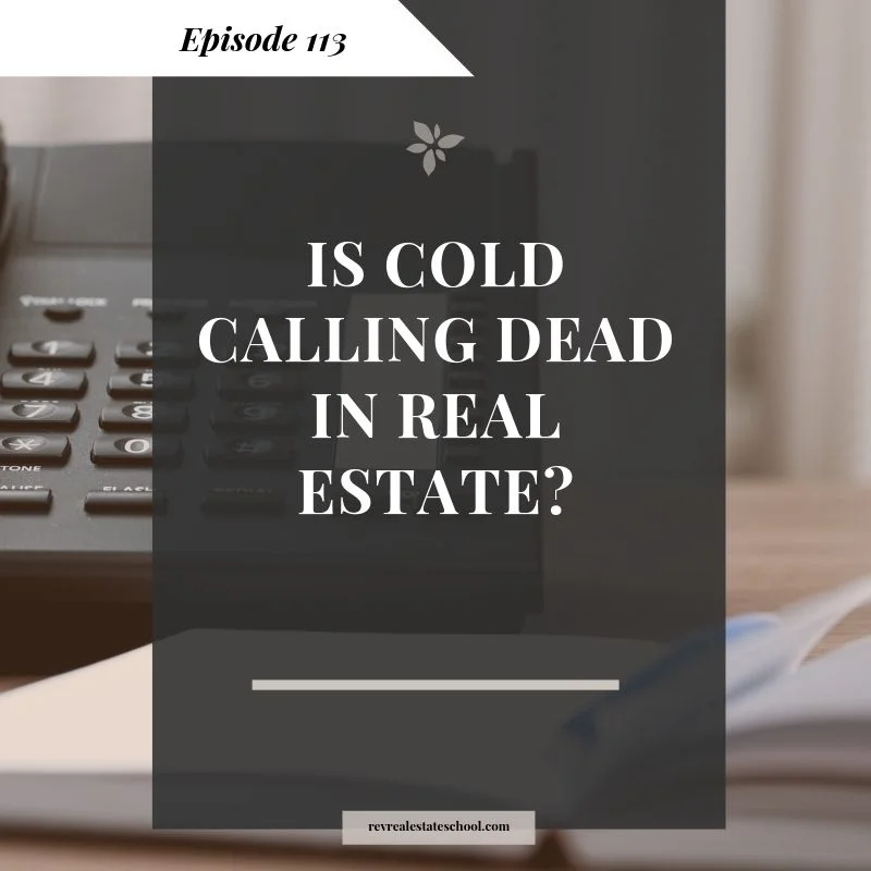 Is Cold Calling Dead in Real Estate? | Rev Real Estate School