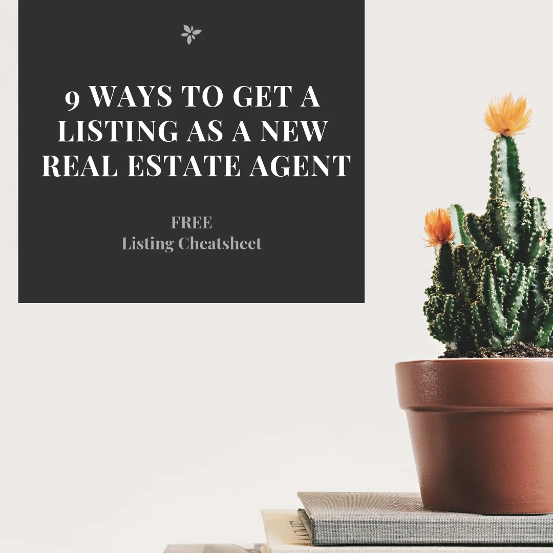 9 Ways to Get a Listing as a New Real Estate Agent