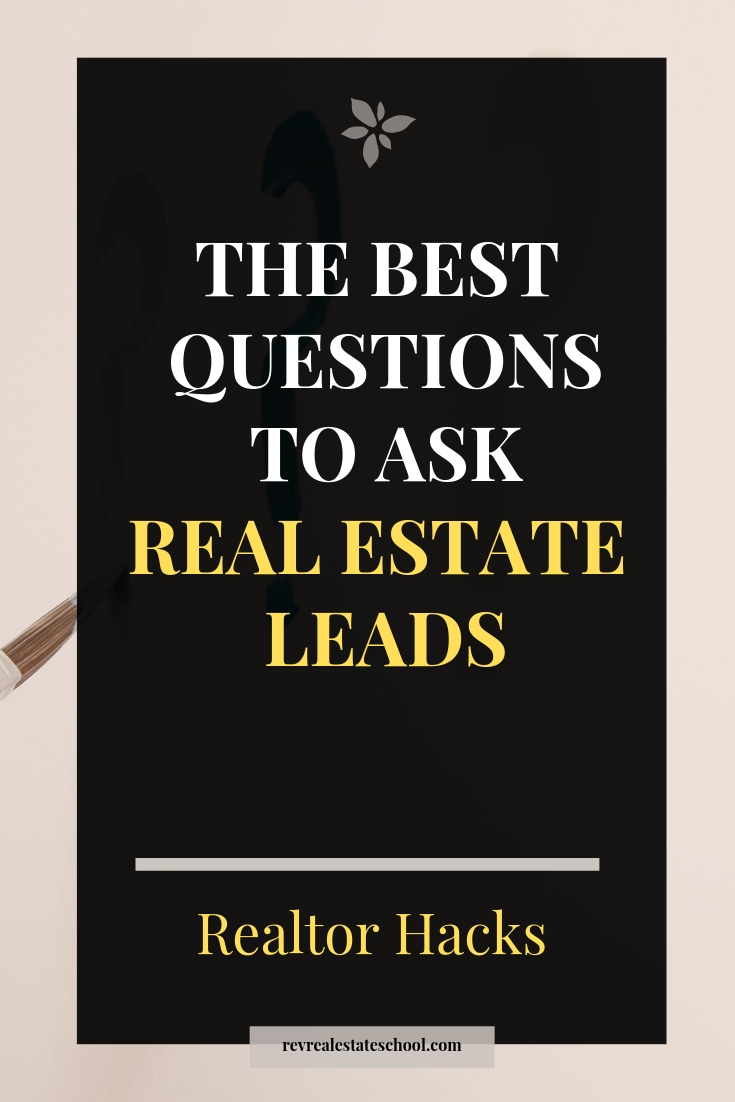 The Best Questions to Ask Real Estate Leads | Rev Real Estate School The Best Questions to Ask Real Estate Leads | Rev Real Estate School