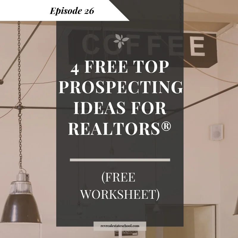 4 Free Top Prospecting Ideas for REALTORs®