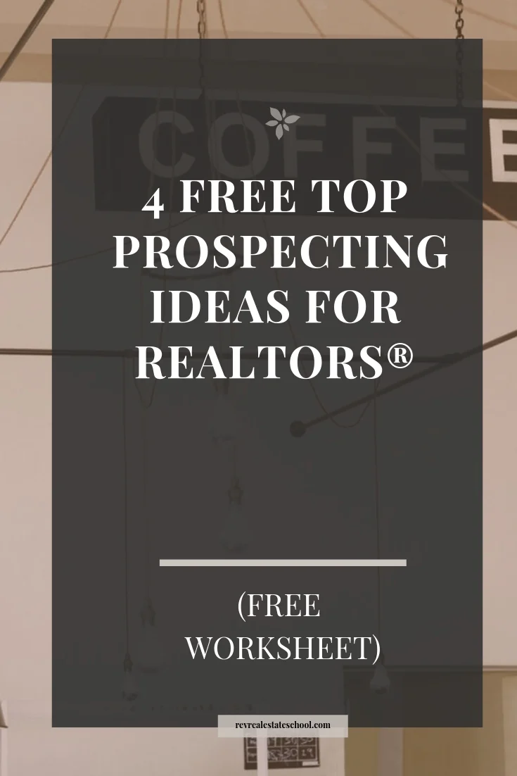 4 Free Top Prospecting Ideas for REALTORs®