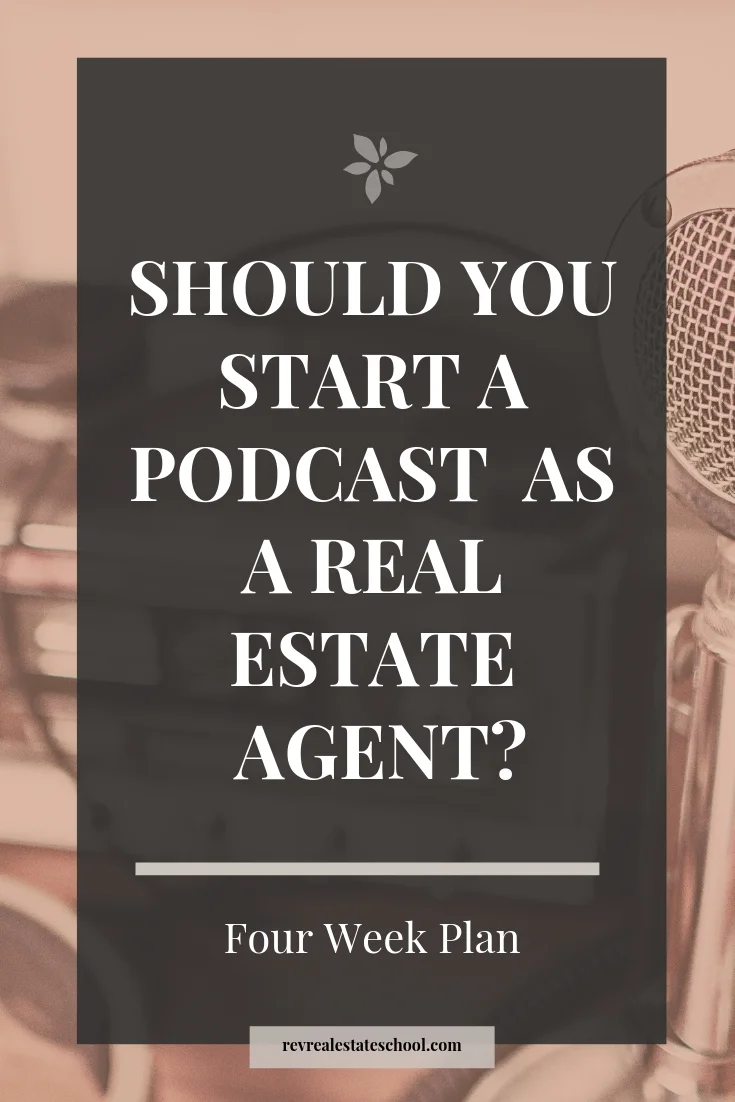Should You Start a Podcast as a REALTOR? | Rev Real Estate School