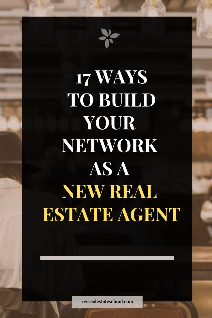 17 Ways to Build Your Network as a New Real Estate Agent