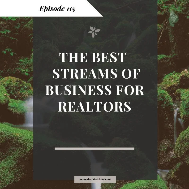 The Best Streams of Business for REALTORs | Rev Real Estate School