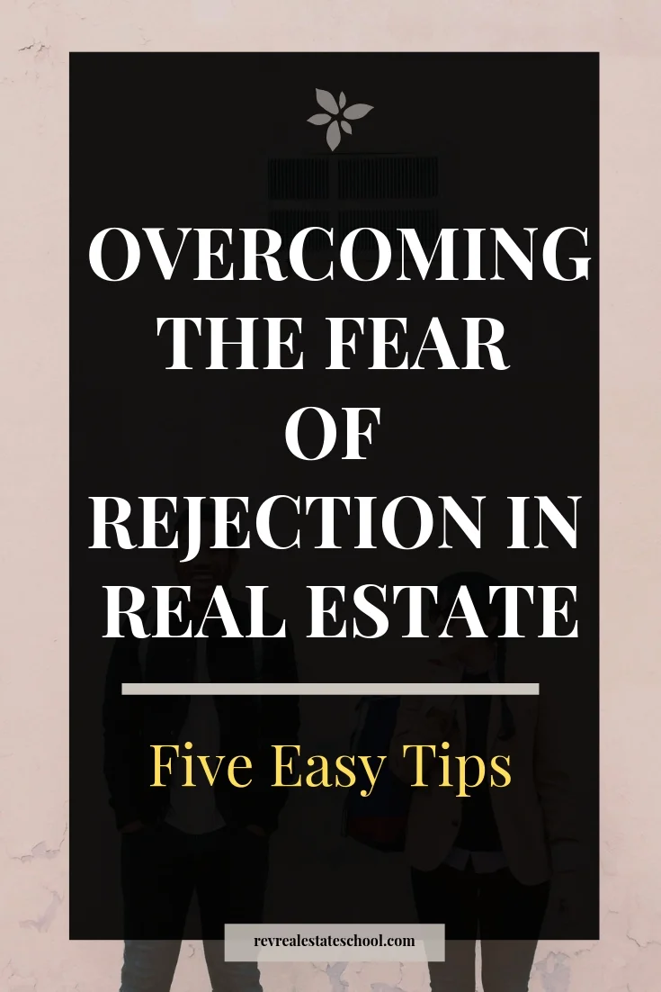 Overcoming the Fear of Rejection in Real Estate