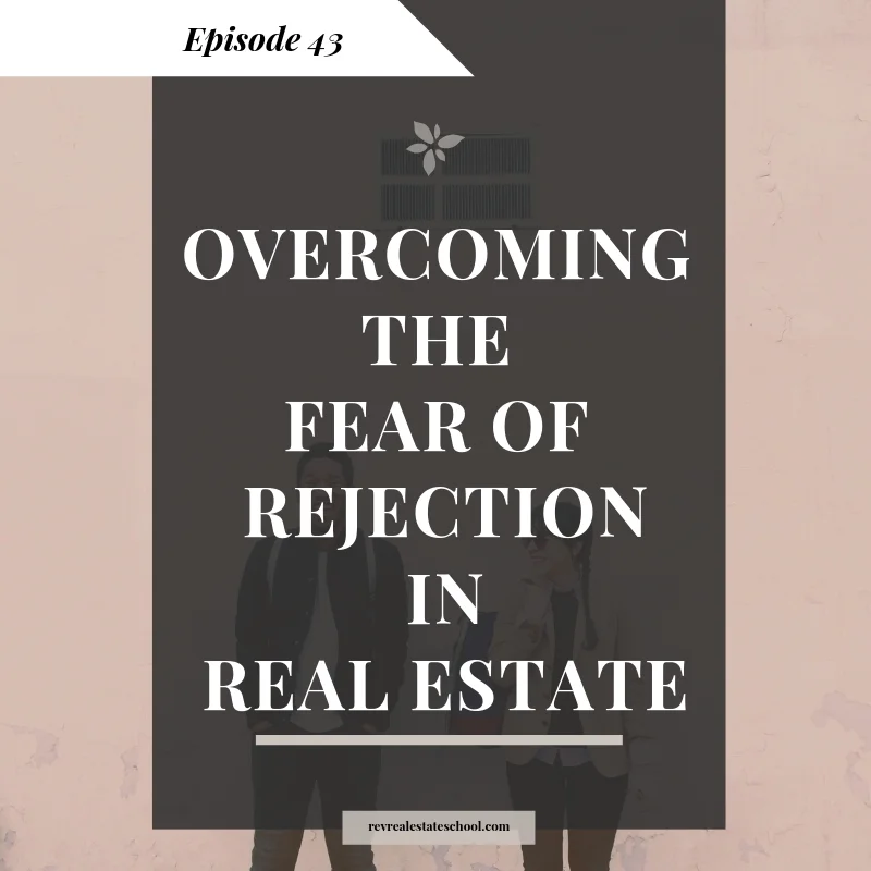 Overcoming the Fear of Rejection in Real Estate