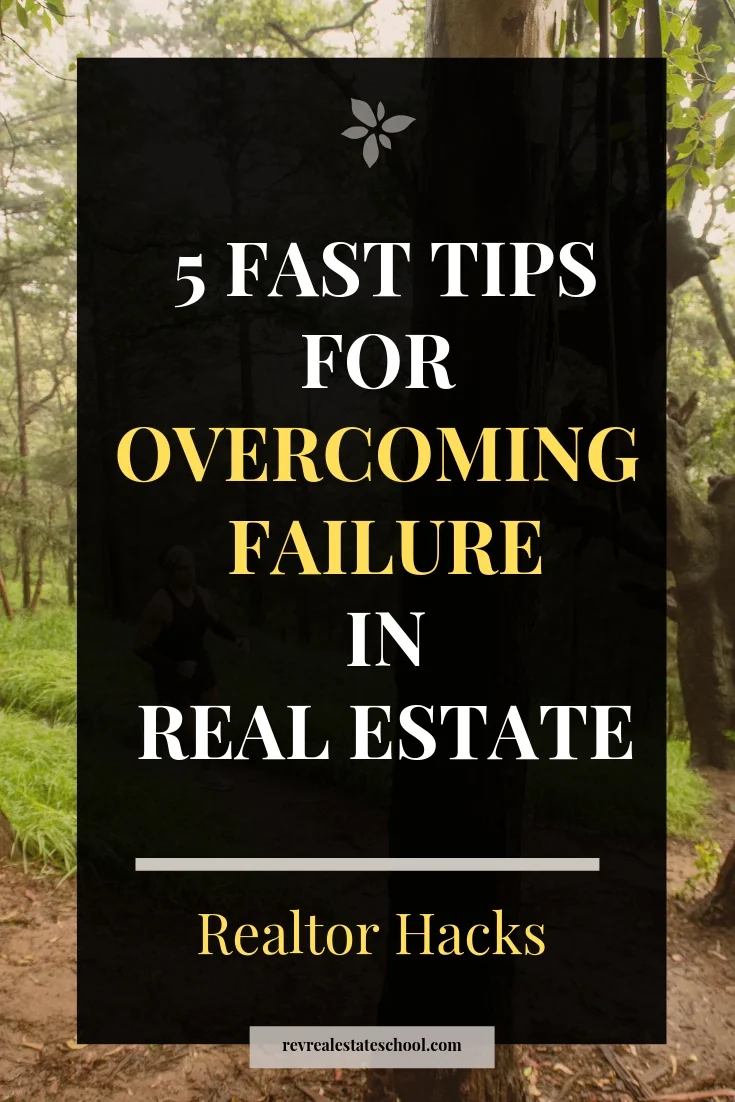 5 Fast Tips for Overcoming Failure in as a New Real Estate Agent