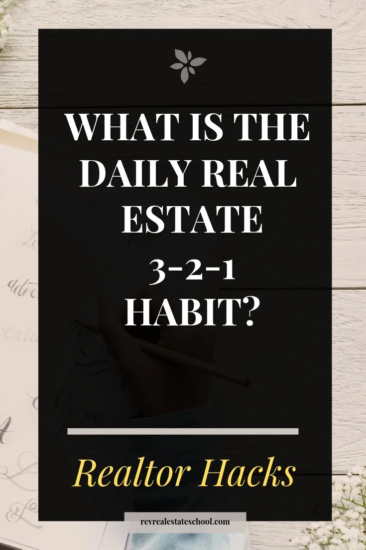What is the Real Estate 3-2-1 Habit | Rev Real Estate School