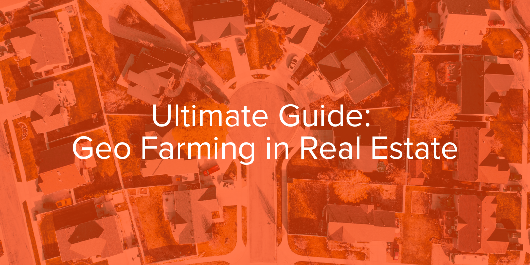 Ultimate Guide: Geo Farming in Real Estate [2023] | Rev Real Estate School