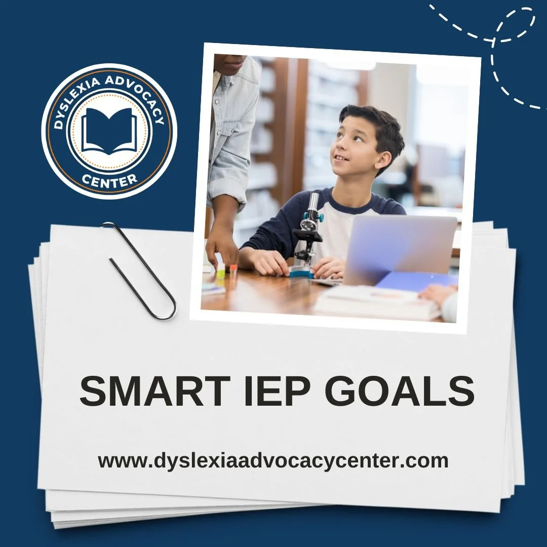 SMART IEP GOALS — Dyslexia Advocacy Center