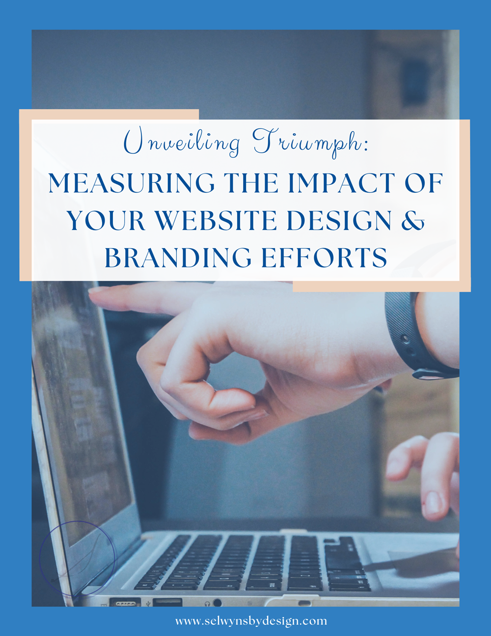 Blog - Branding & Website Insights — Selwyn's by Design