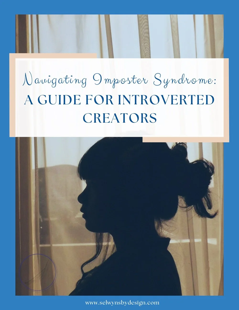 Overcoming Imposter Syndrome as a Creative Introvert — Selwyn's by Design