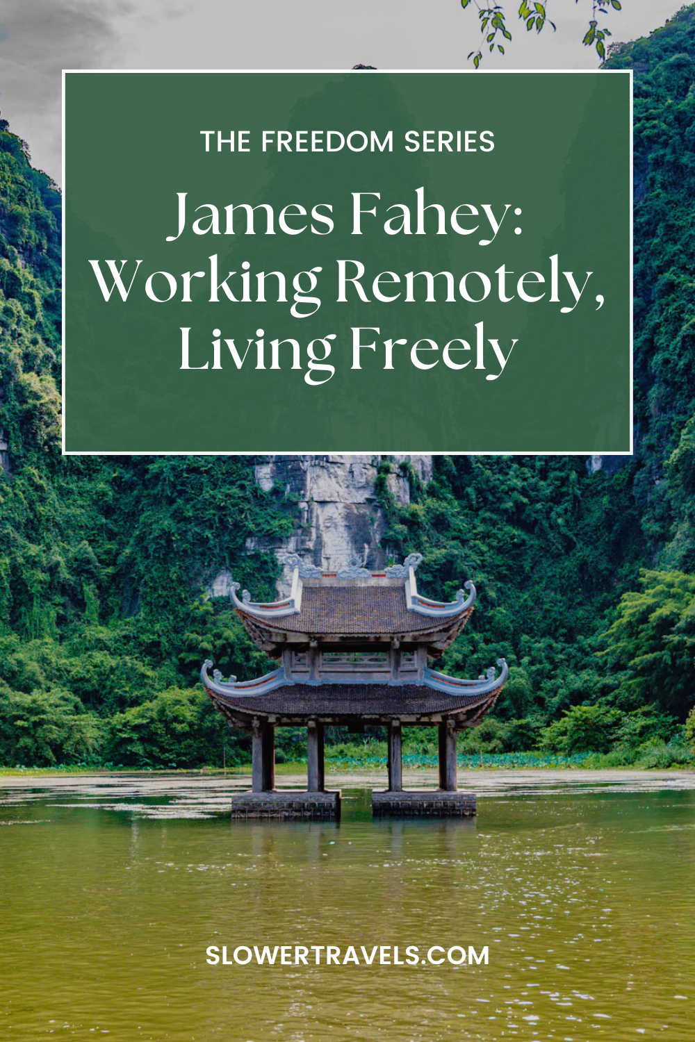 The Freedom Series: James Fahey on Working for Himself and Wandering ...
