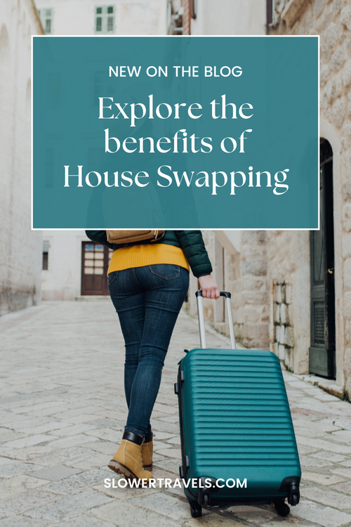 Exploring the World Through the Benefits of Home Swapping — Slower Travels
